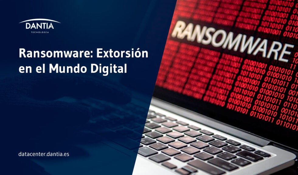 Ransomware Extorsión En El Mundo Digital Cloud Datacenter Dantia
